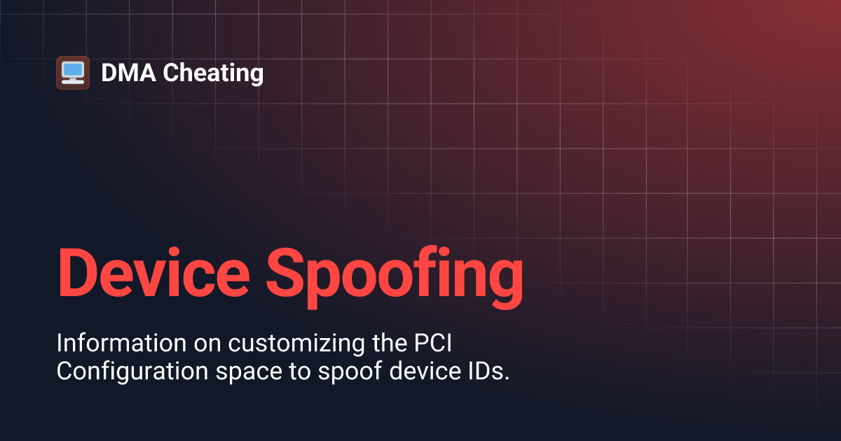 Device Spoofing | DMA Cheating