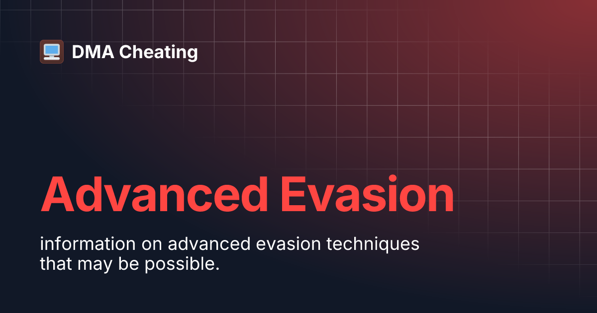 Advanced Evasion | DMA Cheating