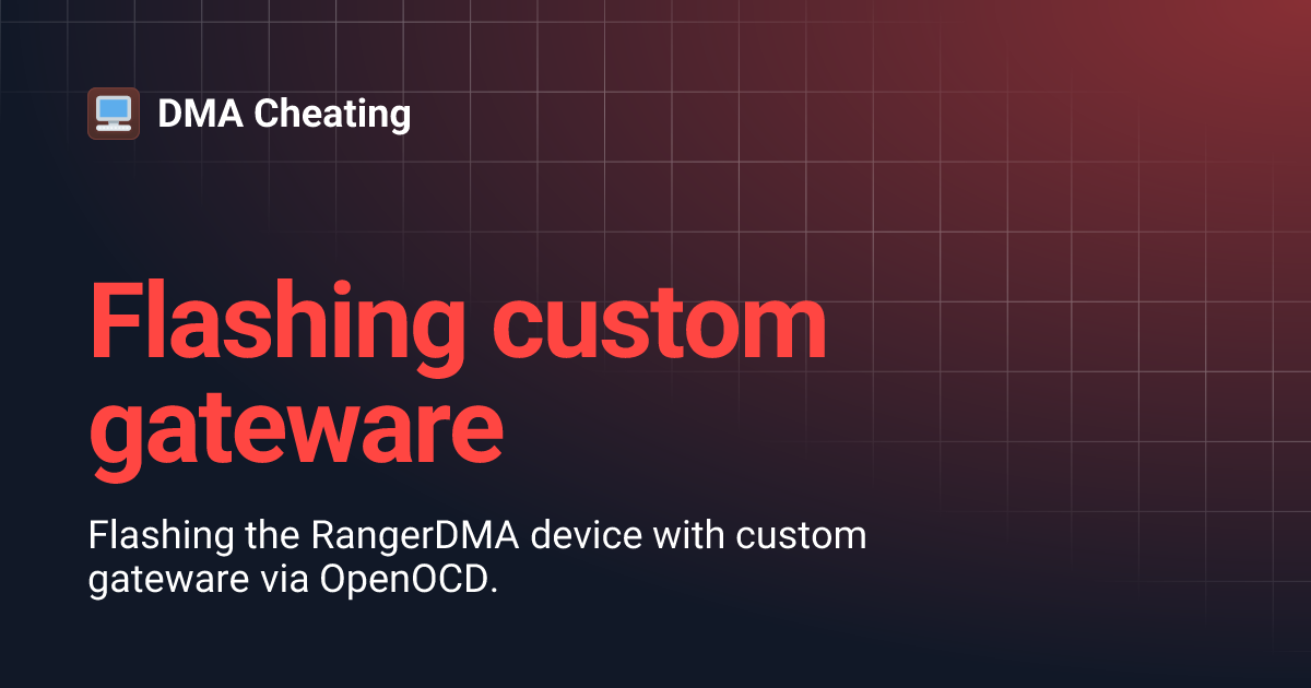 Flashing custom gateware | DMA Cheating